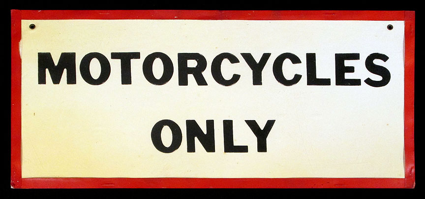 VINTAGE MOTORCYCLES ONLY SIGN, CIRCA 1960s - 70s #2161 | Auctionninja.com