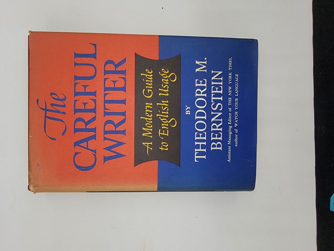 1965 First Edition Signed By Theodore Bernstein, Editor New York Times- The Careful Writer With ...