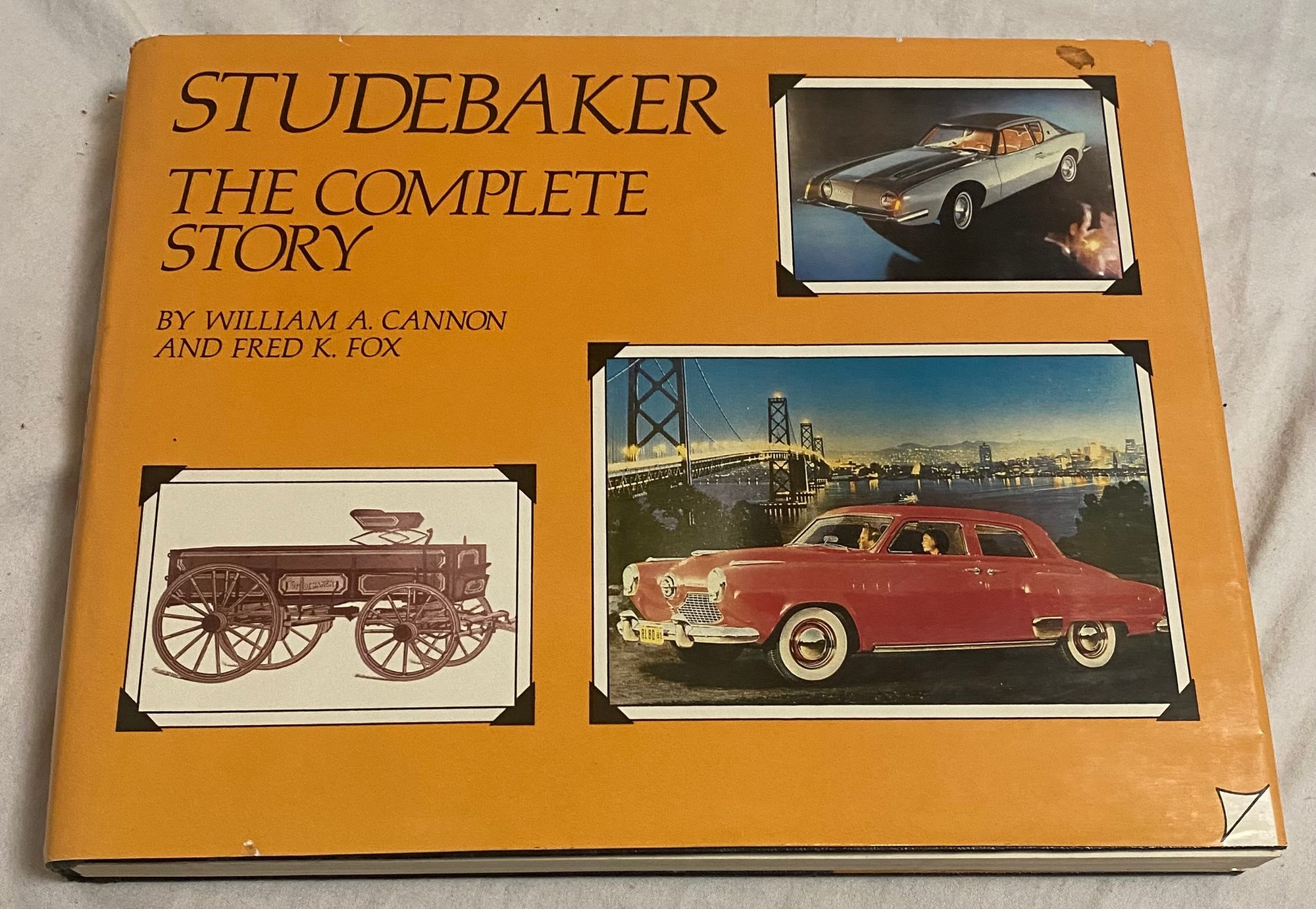 Studebaker The Complete Story By William Cannon And Fred Fox #1798079 ...