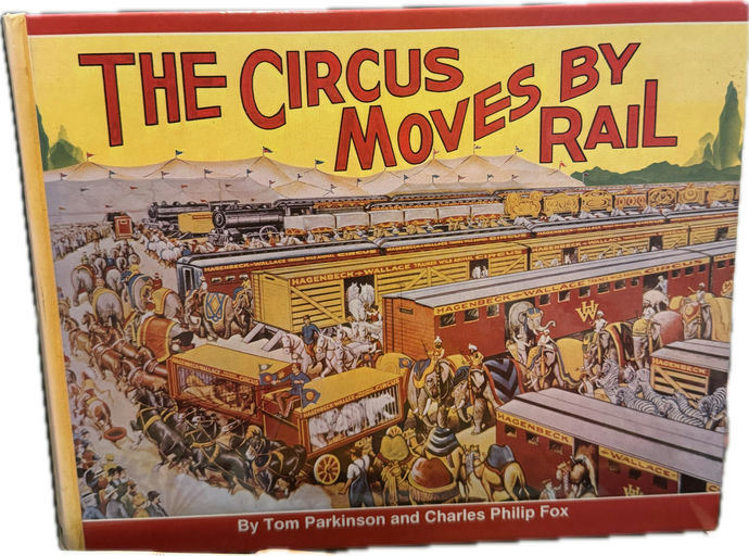 The Circus Moves By Rail, Tom Parkinsin And Charles Philip Fox #62080 ...