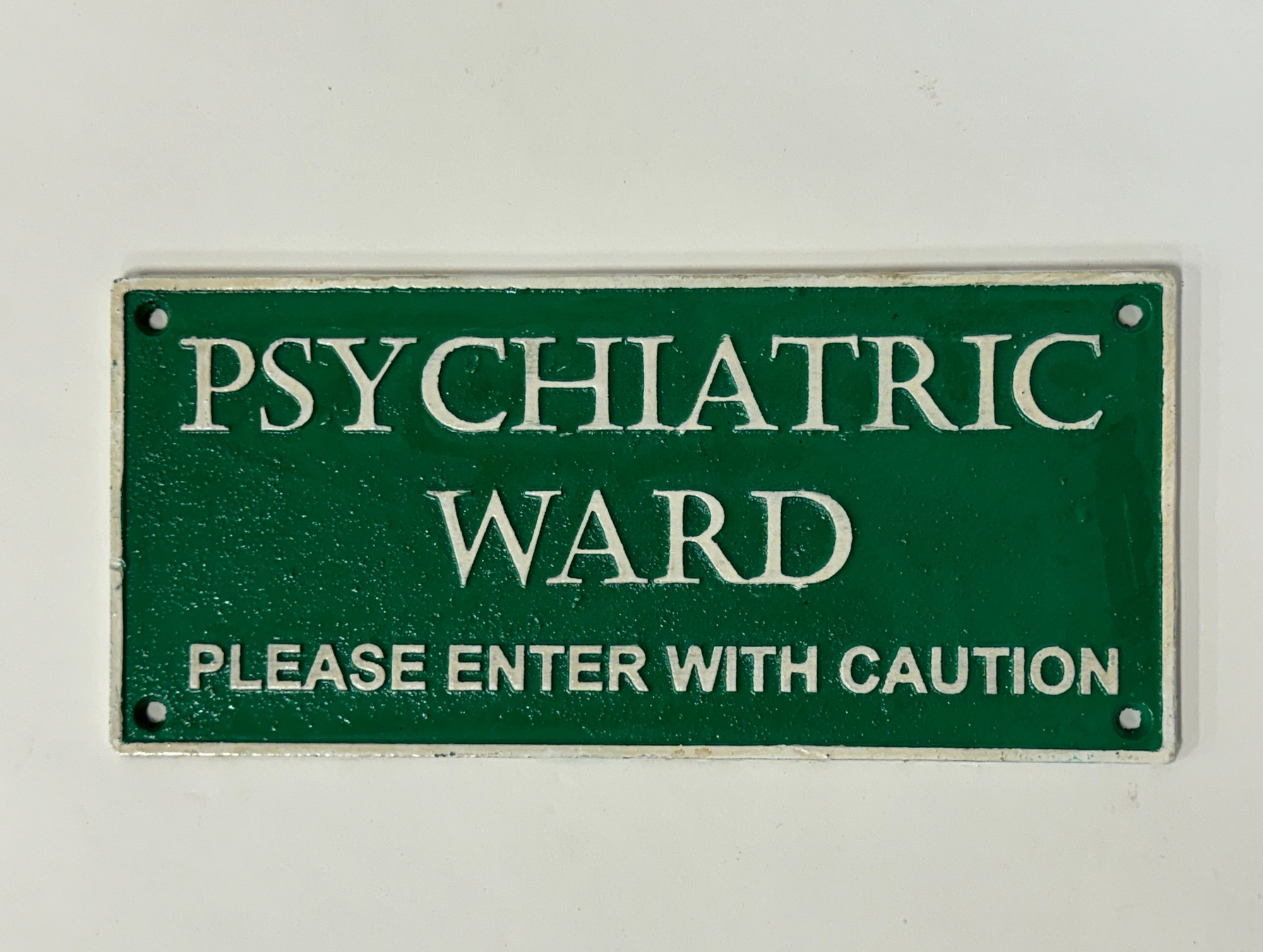 4. Cast Iron Psych Ward Sign #9373 | Auctionninja.com