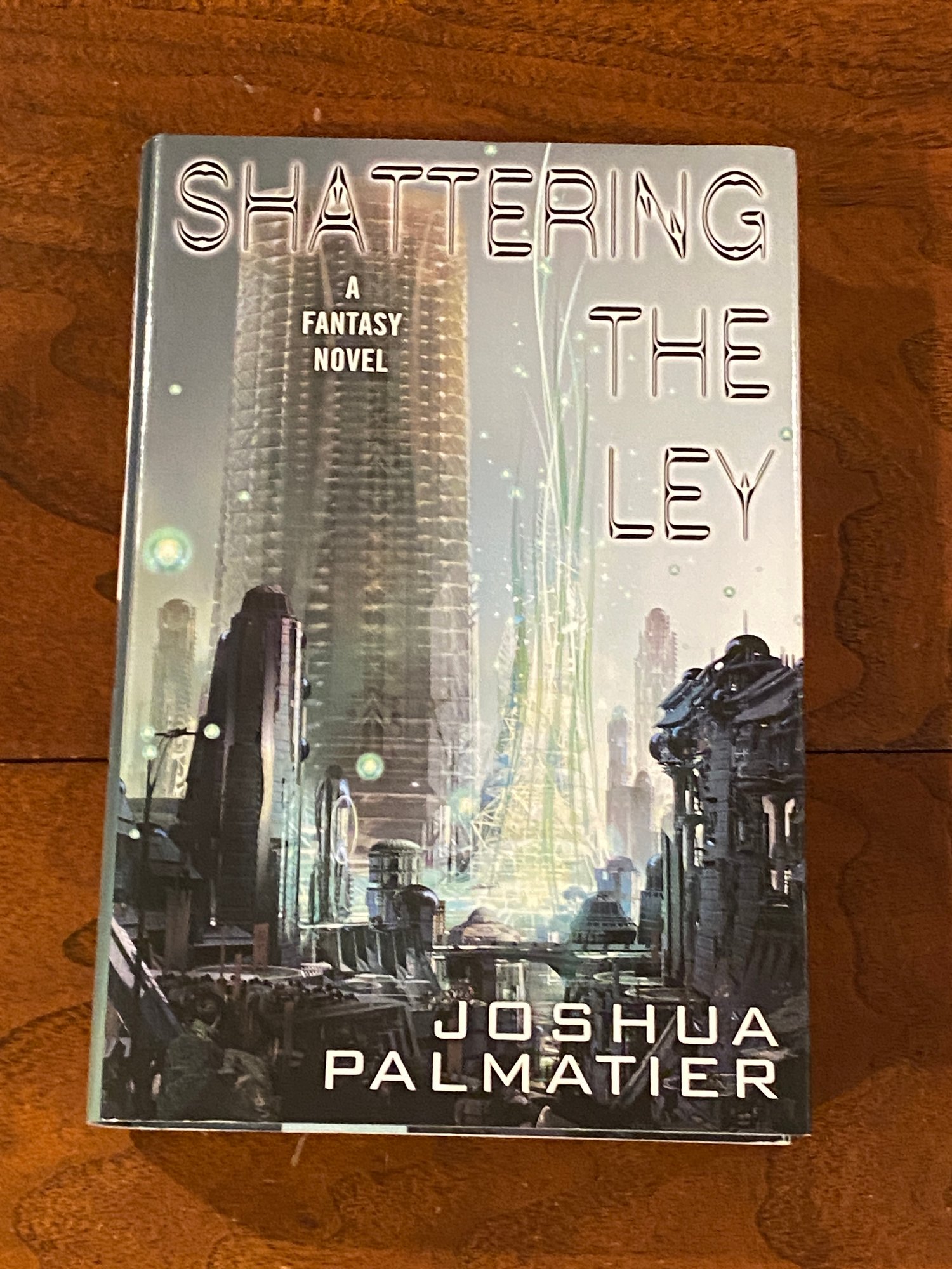 Shattering The Ley By Joshua Palmatier SIGNED First Edition #1712 ...