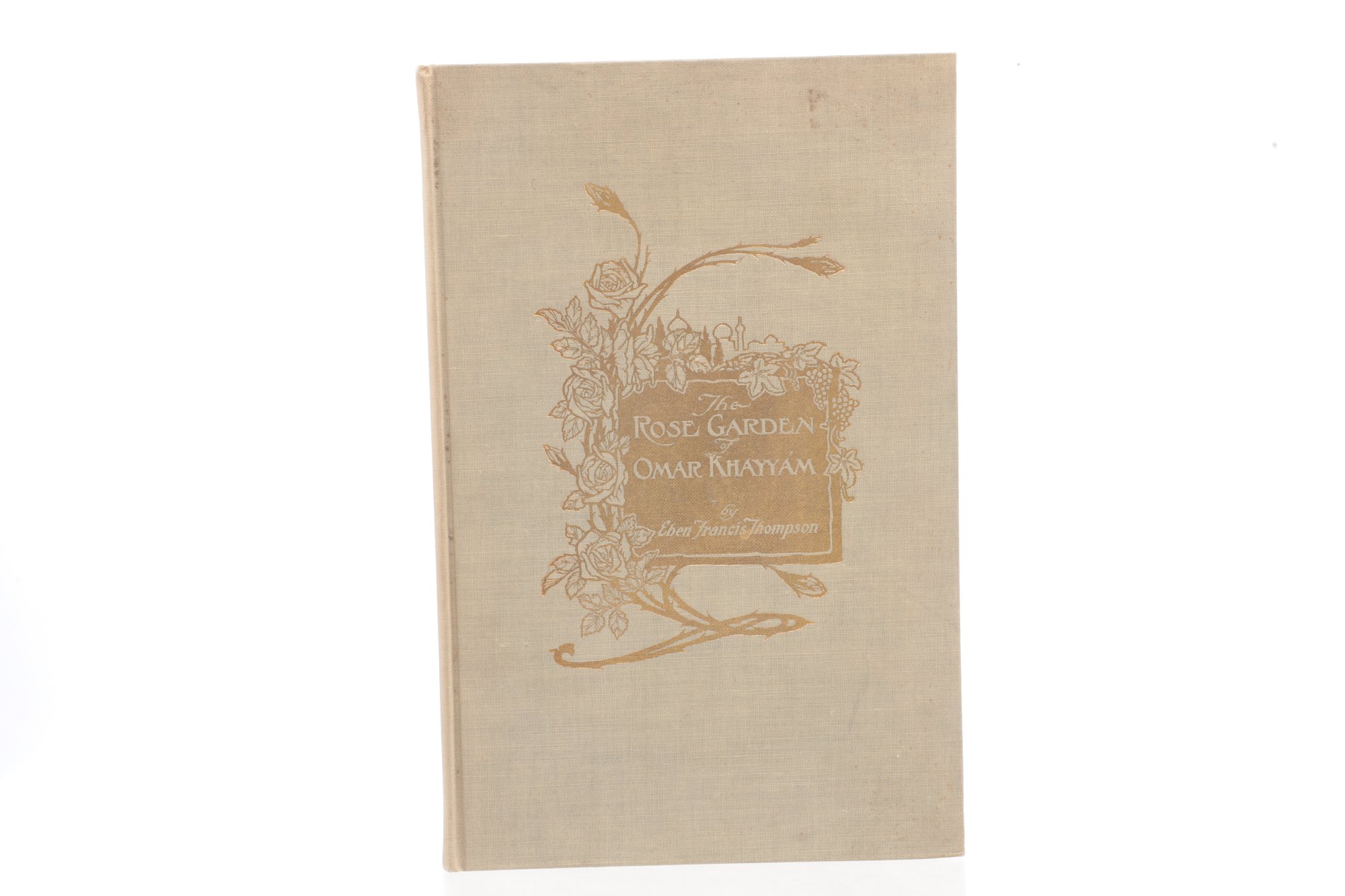 1910 The Rose Garden Of Omar Khayyam: Founded On The Persian By Eben ...