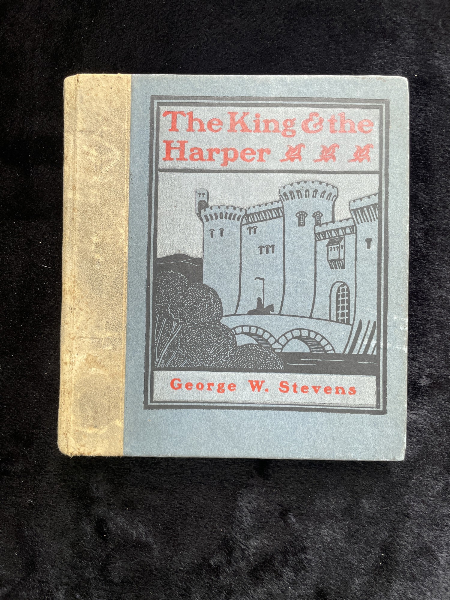 1901 The King & The Harper By George W. Stevens, Second Edition, With ...